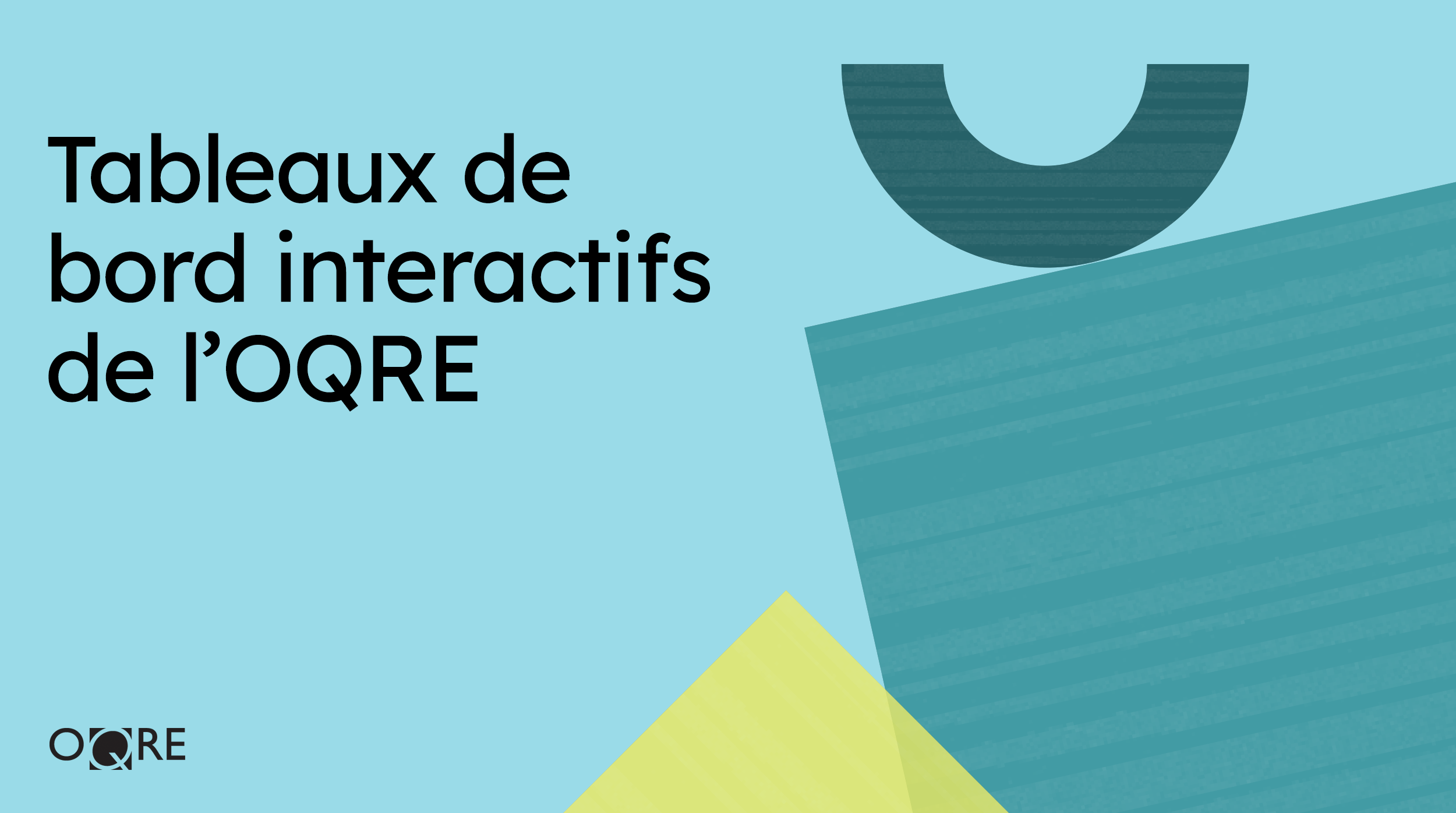 Tableaux de bord interactifs OQRE Tableaux de bord interactifs OQRE